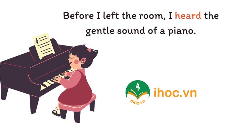 Quá khứ của hear là gì? Cách sử dụng với các thì tiếng Anh