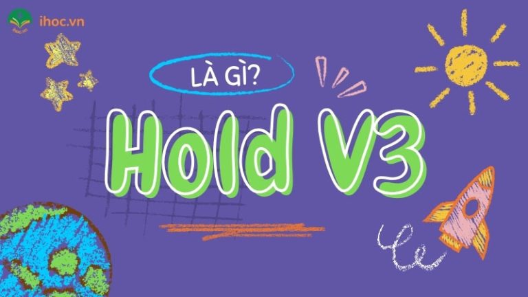 Động từ hold V3 là gì? Cách chia và cách sử dụng hợp lý